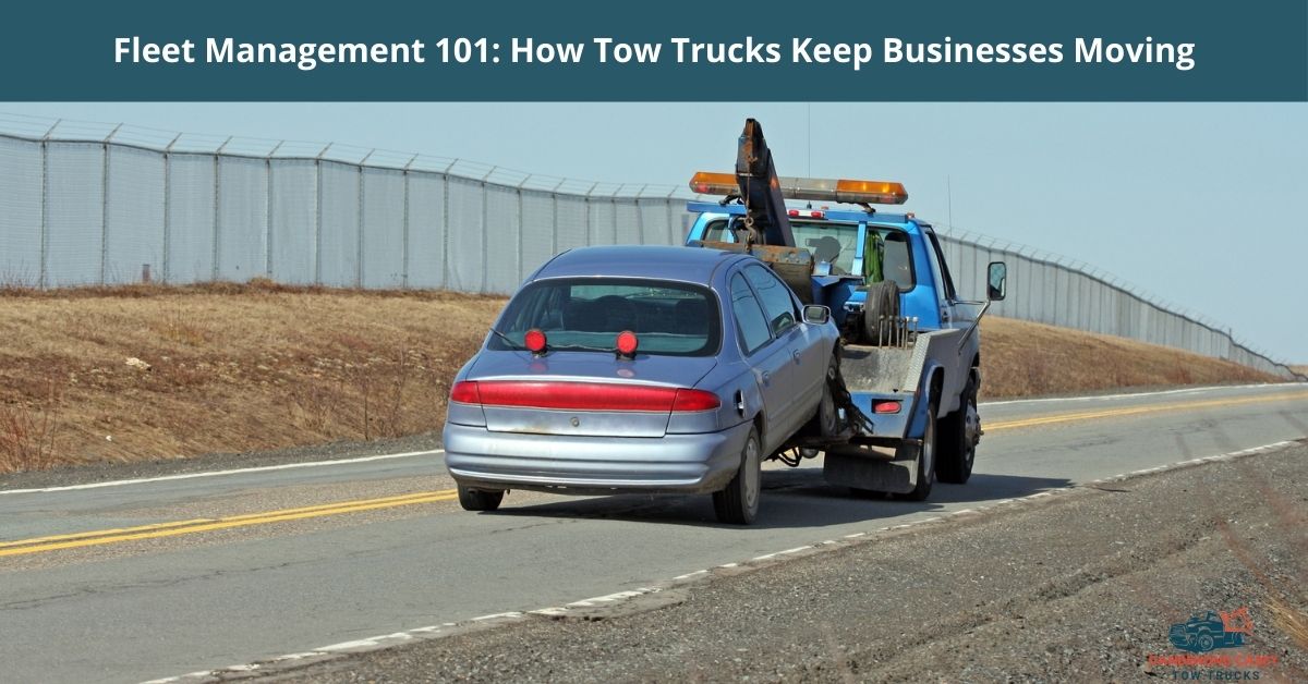 Fleet Management 101: How Tow Trucks Keep Businesses Moving » Dandenong Casey Tow Trucks - Cheap ...