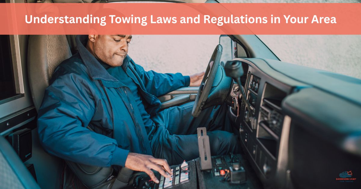 Understanding Towing Laws and Regulations in Your Area » Dandenong ...